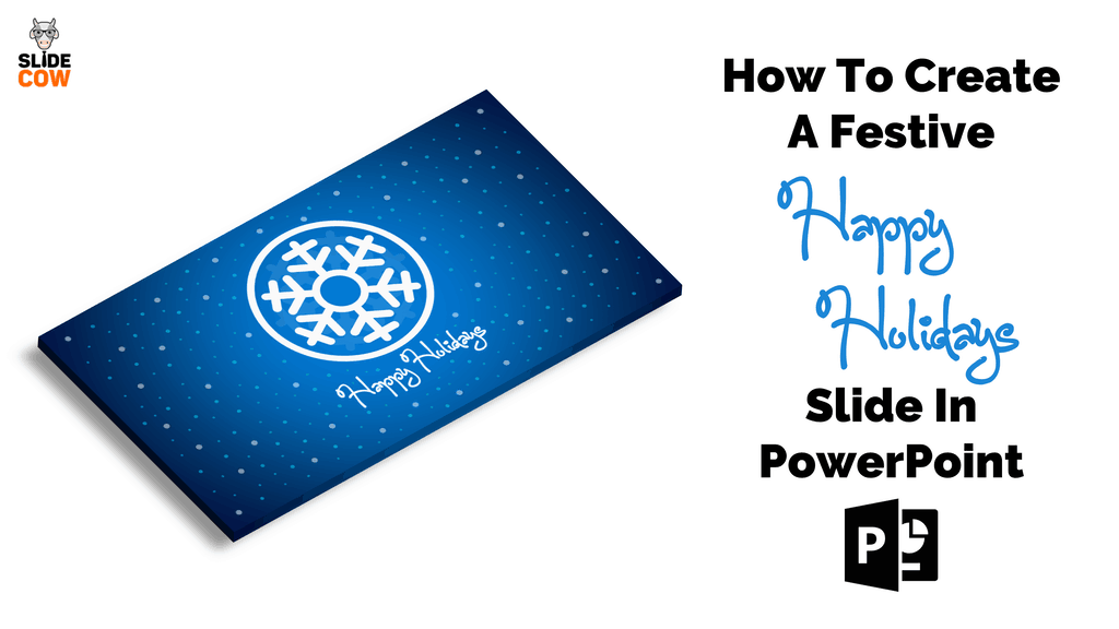 How To Create A Festive 'Happy Holidays' PowerPoint Slide